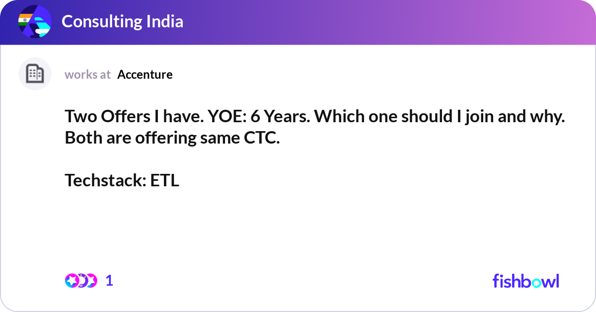Two Offers I have. YOE: 6 Years. Which one should ... | Fishbowl