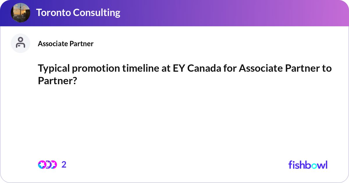 Typical promotion timeline at EY Canada for Associ... | Fishbowl