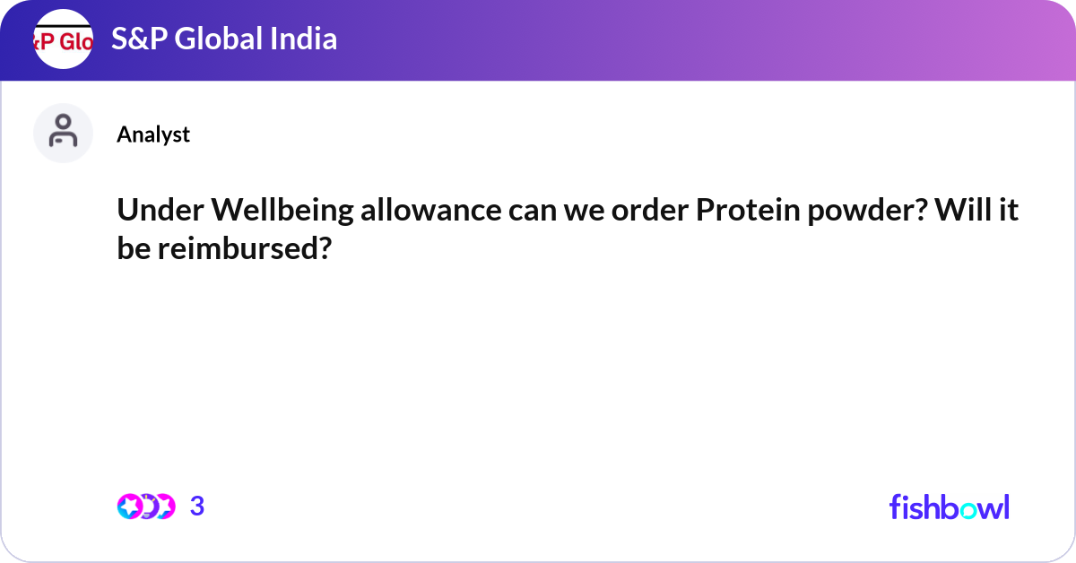 Under Wellbeing allowance can we order Protein pow... | Fishbowl