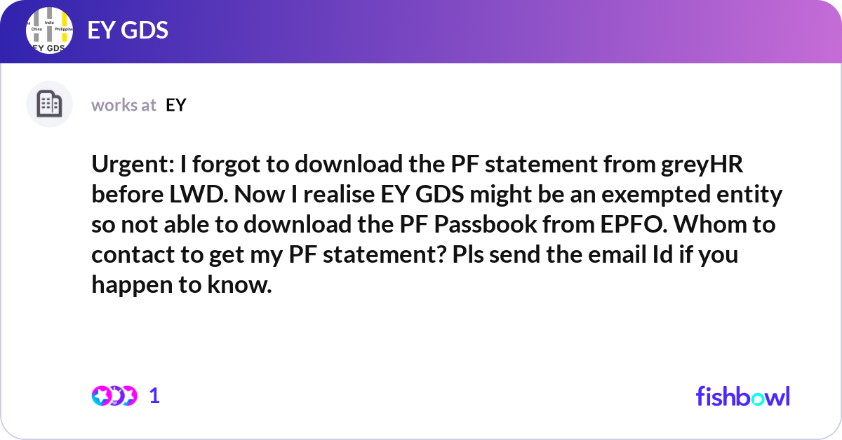 Urgent: I forgot to download the PF statement from... | Fishbowl