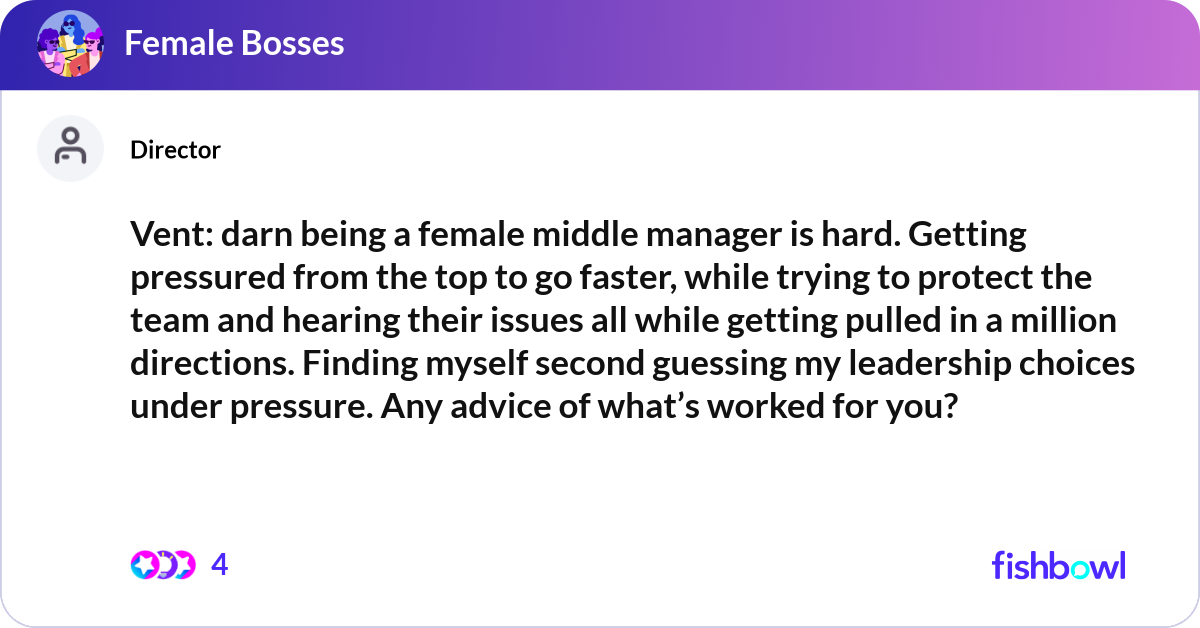 Vent: darn being a female middle manager is hard. ... | Fishbowl
