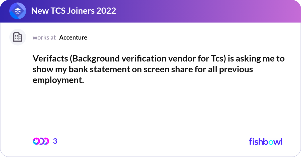 Verifacts (Background verification vendor for Tcs)... | Fishbowl