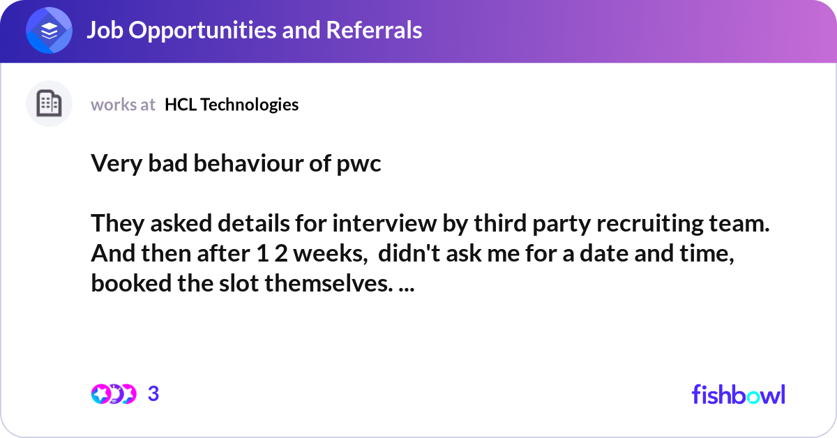 Very bad behaviour of pwc They asked details for... | Fishbowl