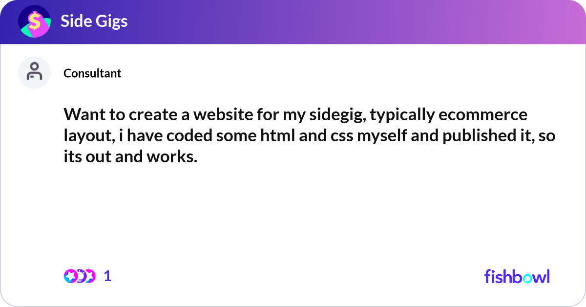 Want to create a website for my sidegig, typically... | Fishbowl