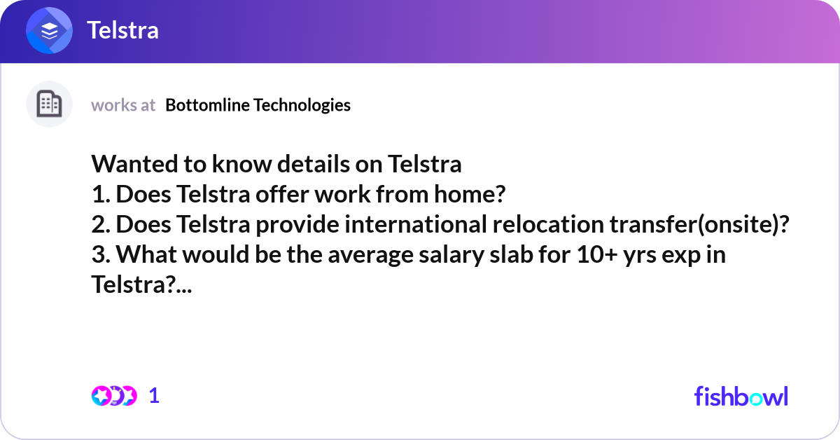 Wanted to know details on Telstra 1. Does Telstra ... | Fishbowl