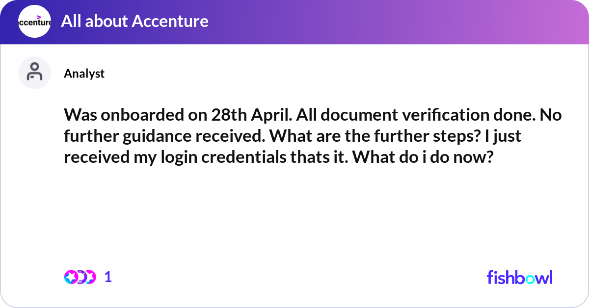 Was onboarded on 28th April. All document verifica... | Fishbowl