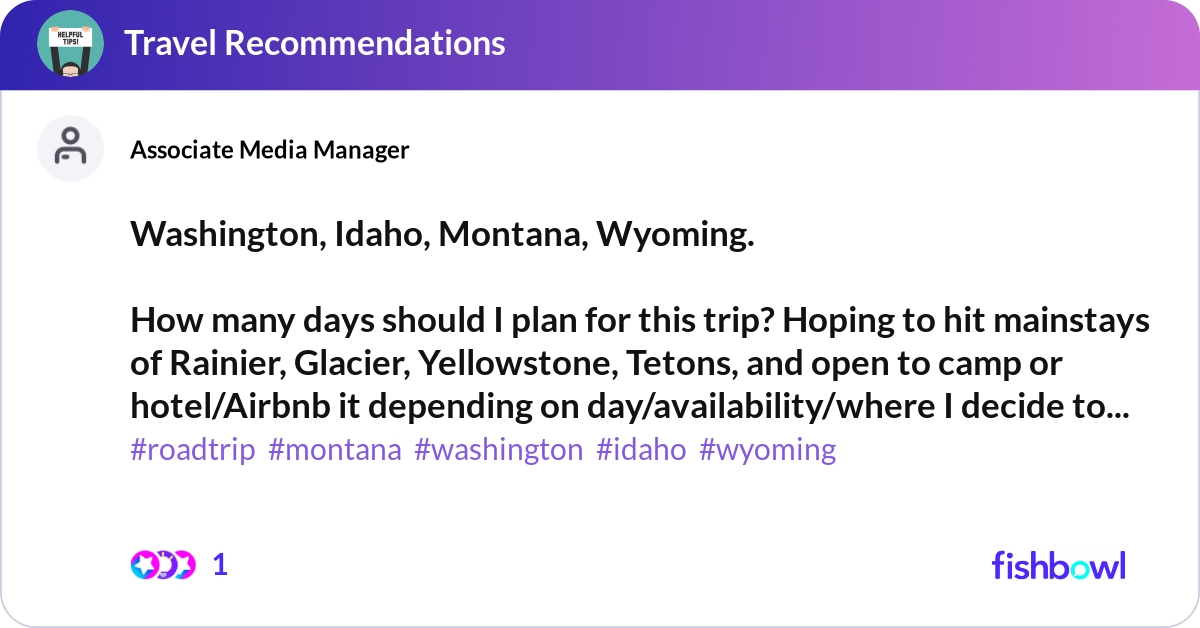 Washington, Idaho, Montana, Wyoming. How many da... | Fishbowl