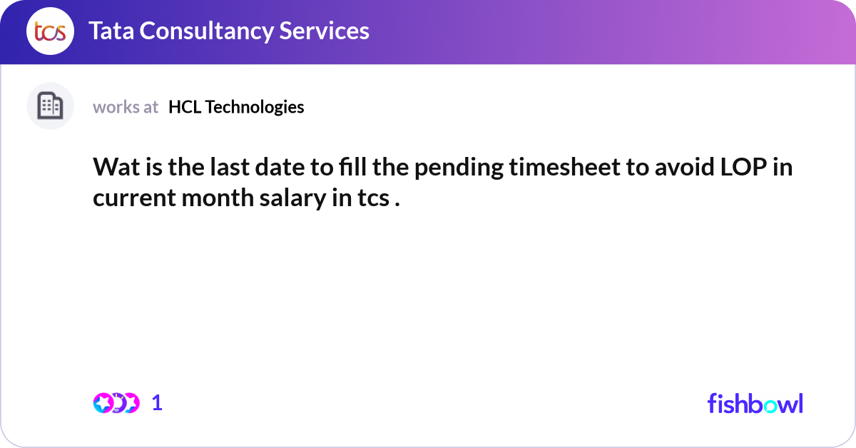 Wat is the last date to fill the pending timesheet... | Fishbowl