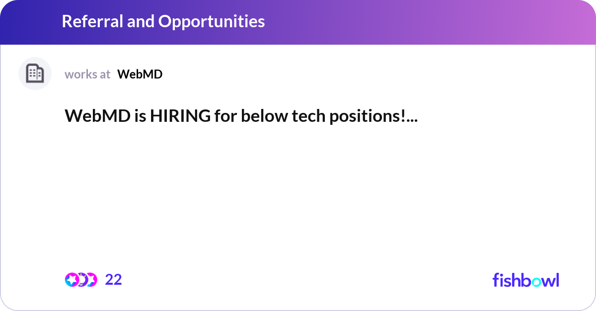 WebMD is HIRING for below tech positions! Location... | Fishbowl