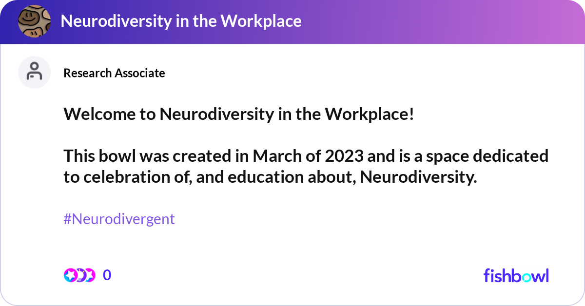 Welcome to Neurodiversity in the Workplace! This... | Fishbowl