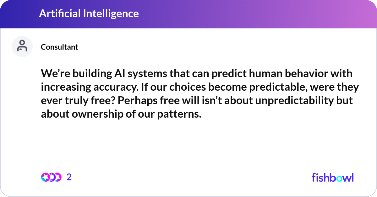 We’re building AI systems that can predict human b... | Fishbowl