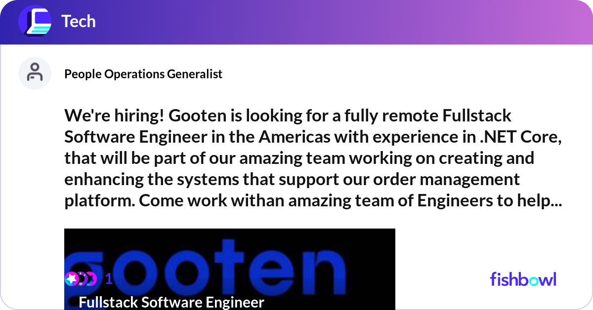 We're hiring! Gooten is looking for a fully remote... | Fishbowl