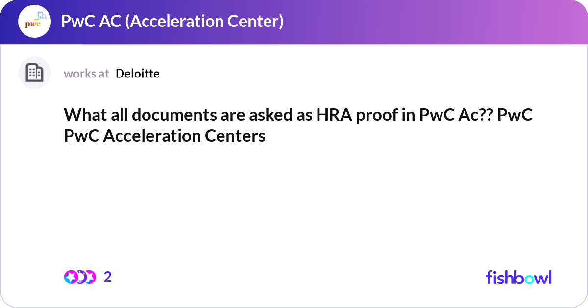 What all documents are asked as HRA proof in PwC A... | Fishbowl
