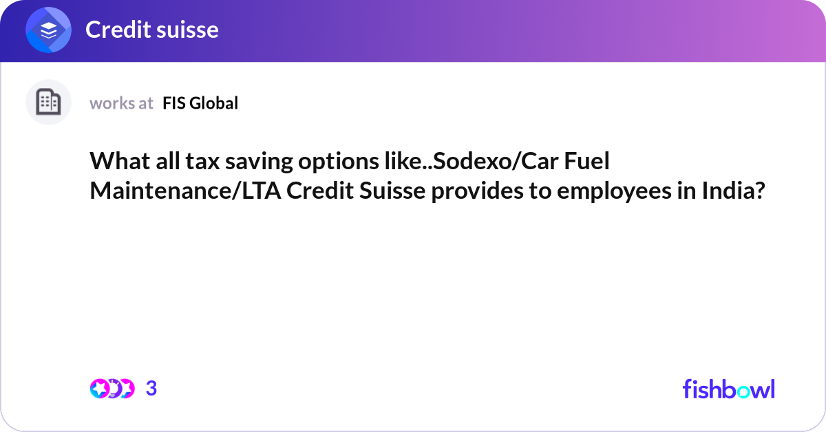 What all tax saving options like..Sodexo/Car Fuel ... | Fishbowl
