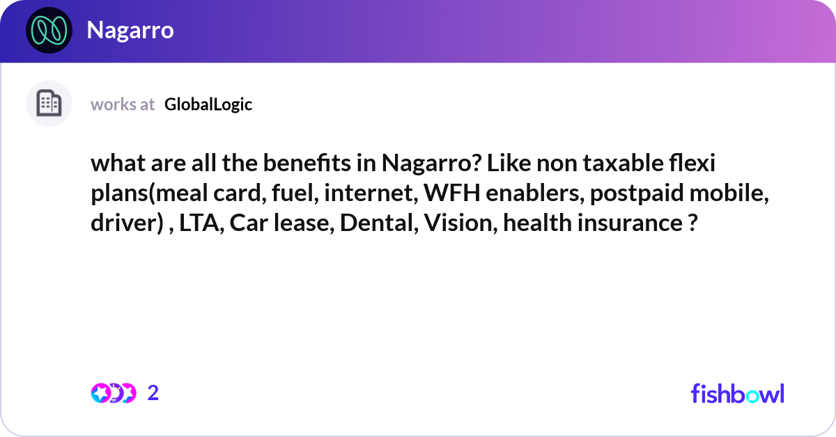 what are all the benefits in Nagarro? Like non tax... | Fishbowl
