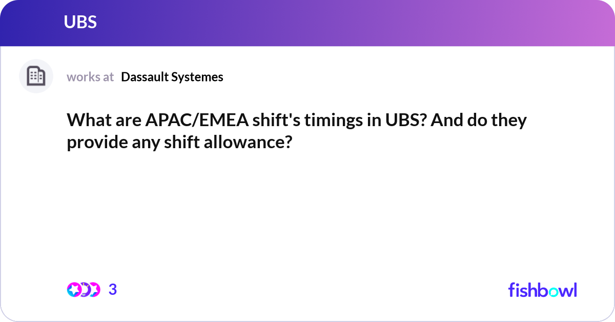 What are APAC/EMEA shift's timings in UBS? And do ... | Fishbowl