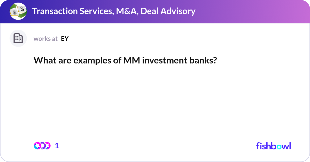 What are examples of MM investment banks? | Fishbowl
