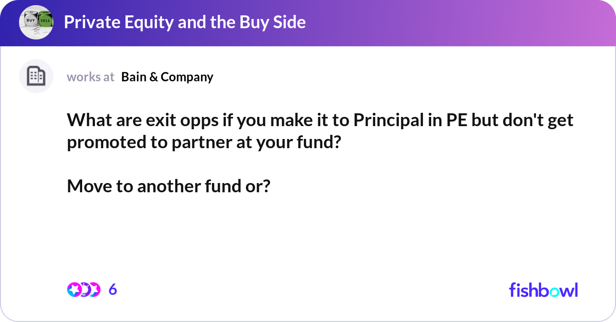 What are exit opps if you make it to Principal in ... | Fishbowl
