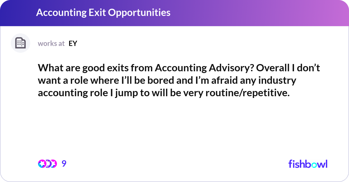 What are good exits from Accounting Advisory? Over... | Fishbowl