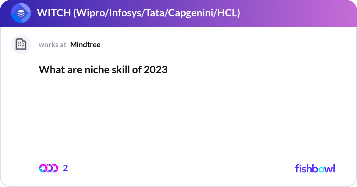 What are niche skill of 2023 | Fishbowl