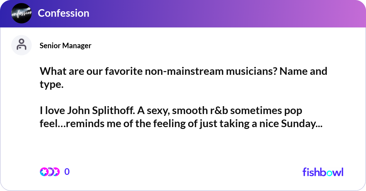 What are our favorite non-mainstream musicians? Na... | Fishbowl