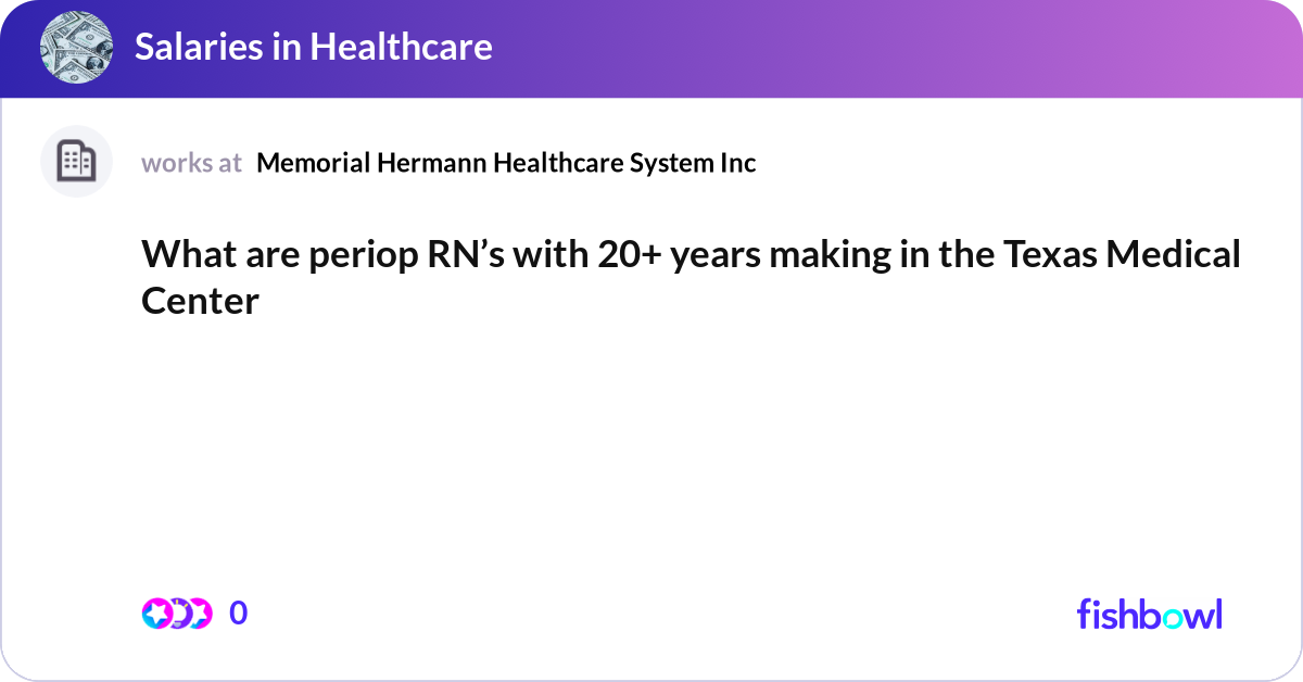 What are periop RN’s with 20+ years making in the ... | Fishbowl