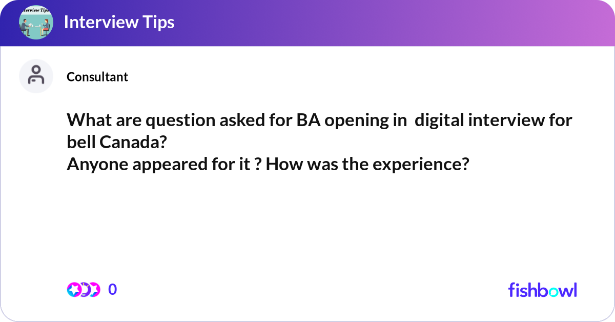 What are question asked for BA opening in digital... | Fishbowl