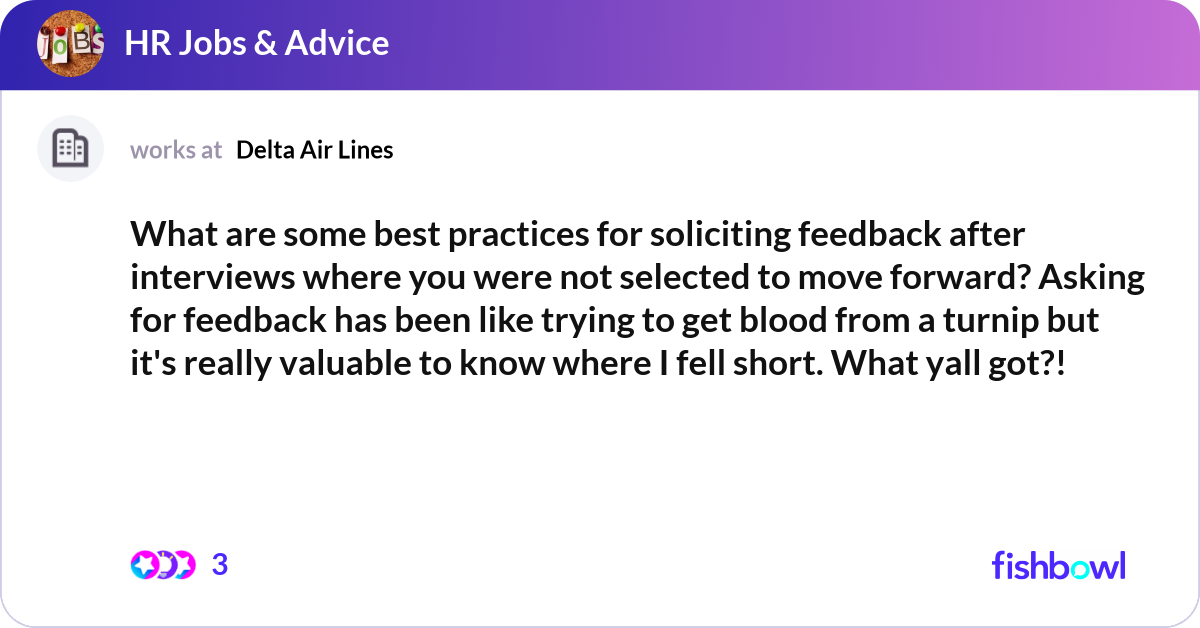 What are some best practices for soliciting feedba... | Fishbowl
