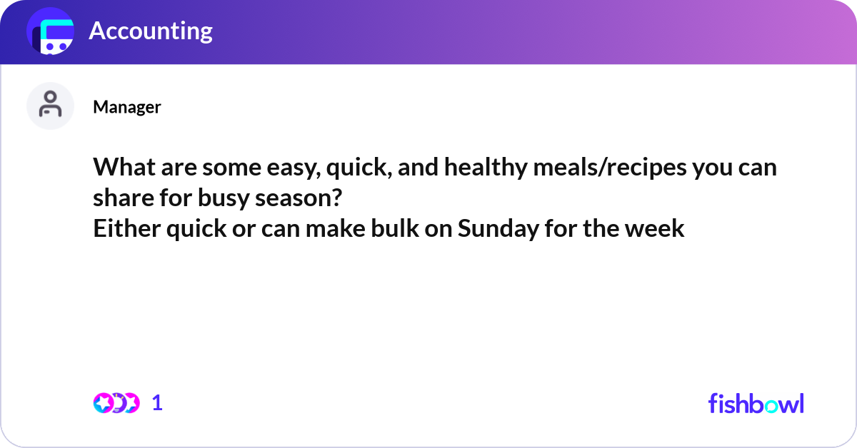 What are some easy, quick, and healthy meals/recip... | Fishbowl