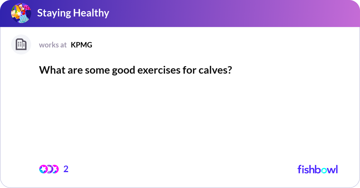 What are some good exercises for calves? | Fishbowl