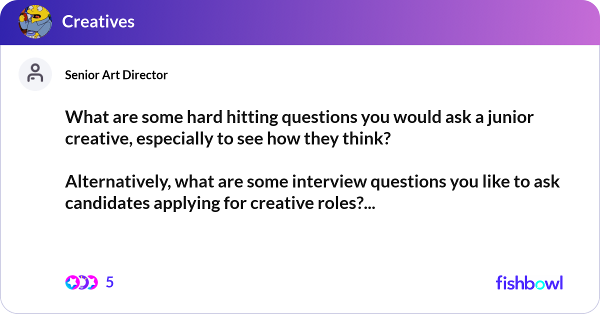 What are some hard hitting questions you would ask... | Fishbowl