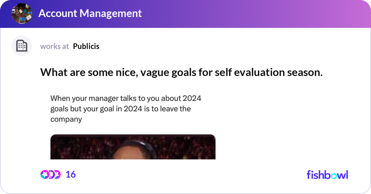 What are some nice, vague goals for self evaluatio... | Fishbowl