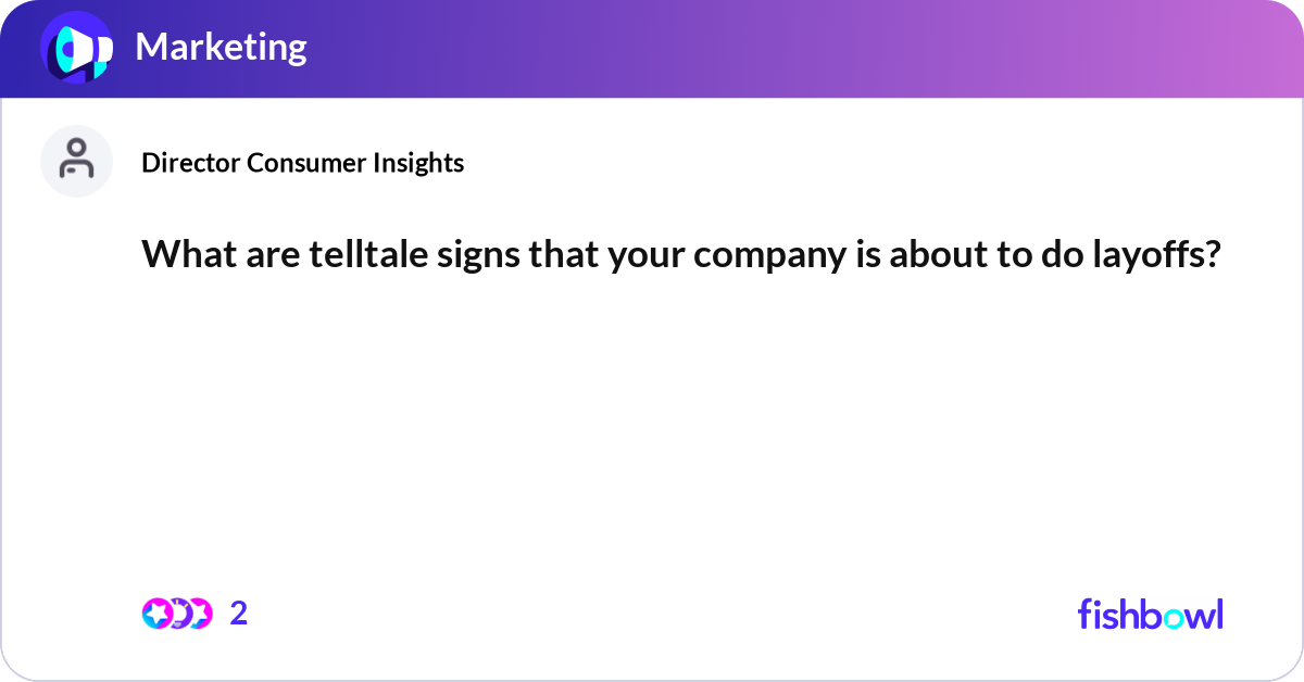 What are telltale signs that your company is about... | Fishbowl