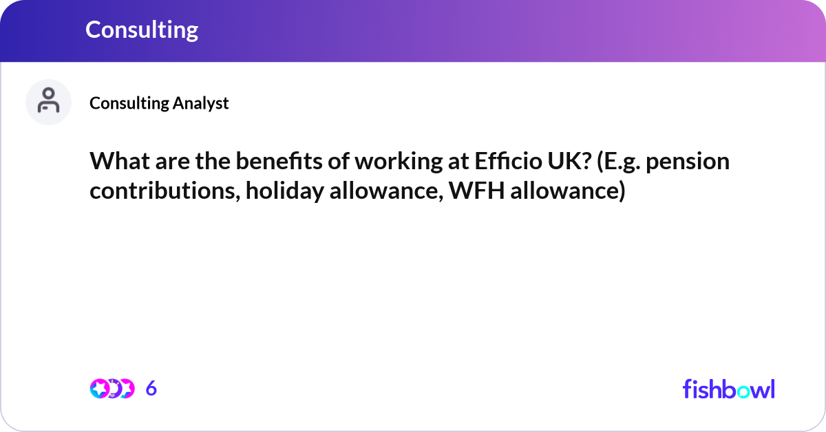 What are the benefits of working at Efficio UK? (E... | Fishbowl