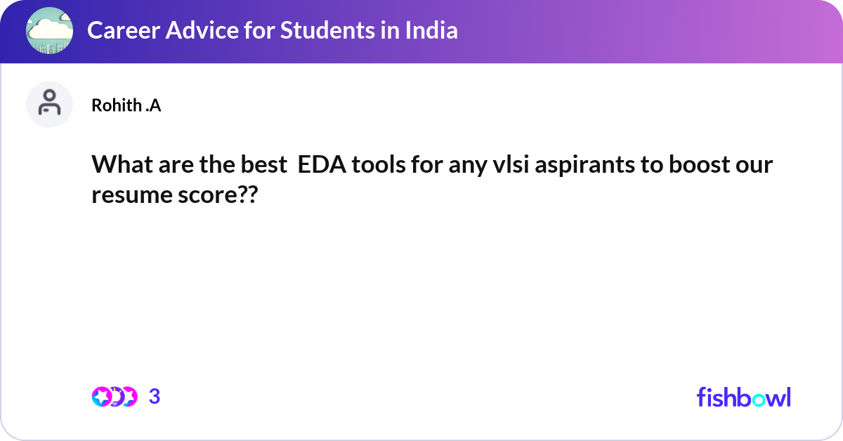 What are the best EDA tools for any vlsi aspirant... | Fishbowl