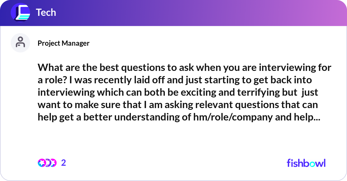 What are the best questions to ask when you are in... | Fishbowl