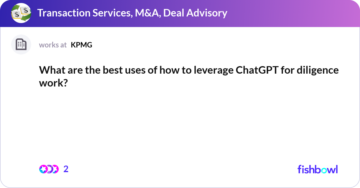 What are the best uses of how to leverage ChatGPT ... | Fishbowl