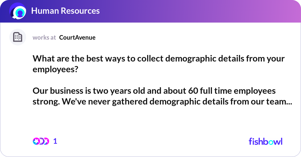 What are the best ways to collect demographic deta... | Fishbowl