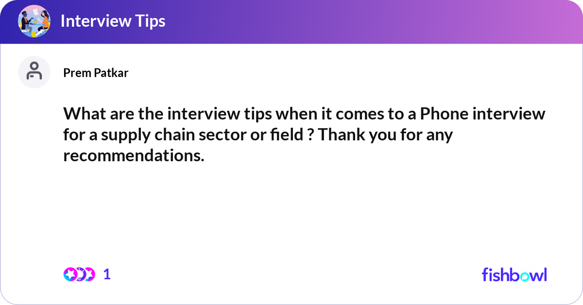 What are the interview tips when it comes to a Pho... | Fishbowl