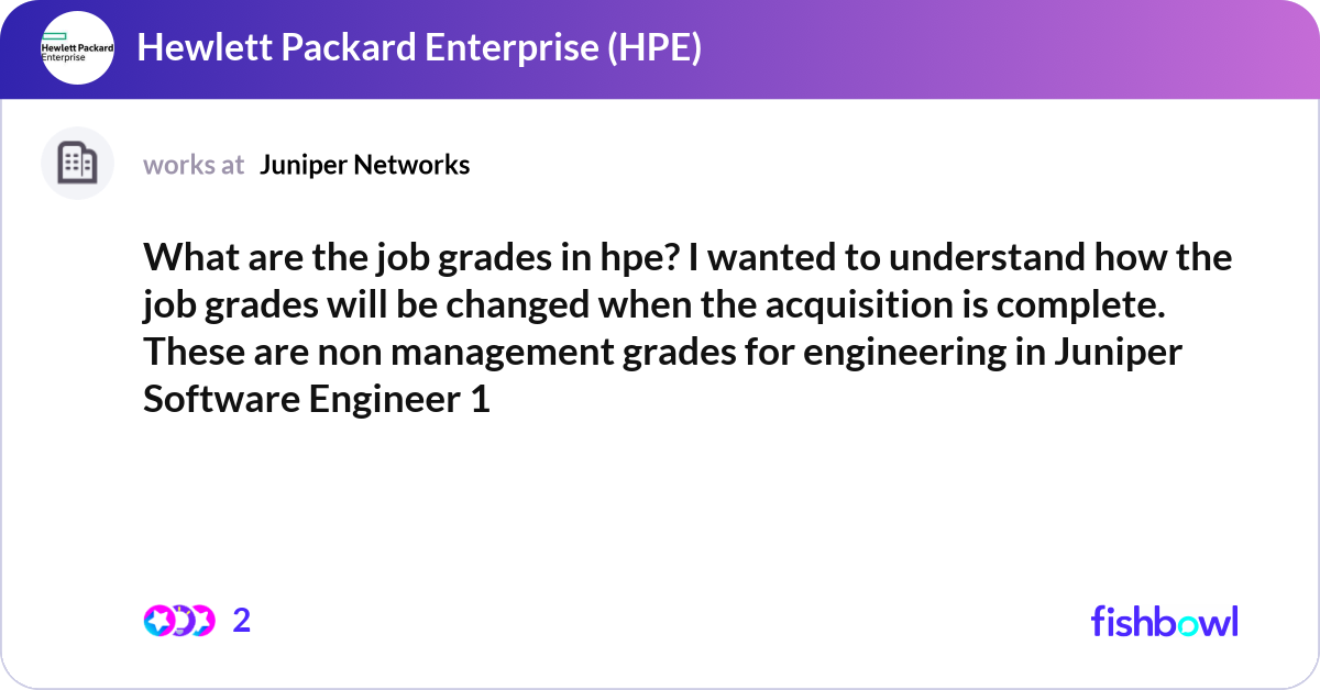 What are the job grades in hpe? I wanted to unders... | Fishbowl