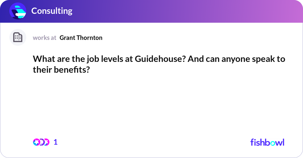 What are the job levels at Guidehouse? And can any... | Fishbowl