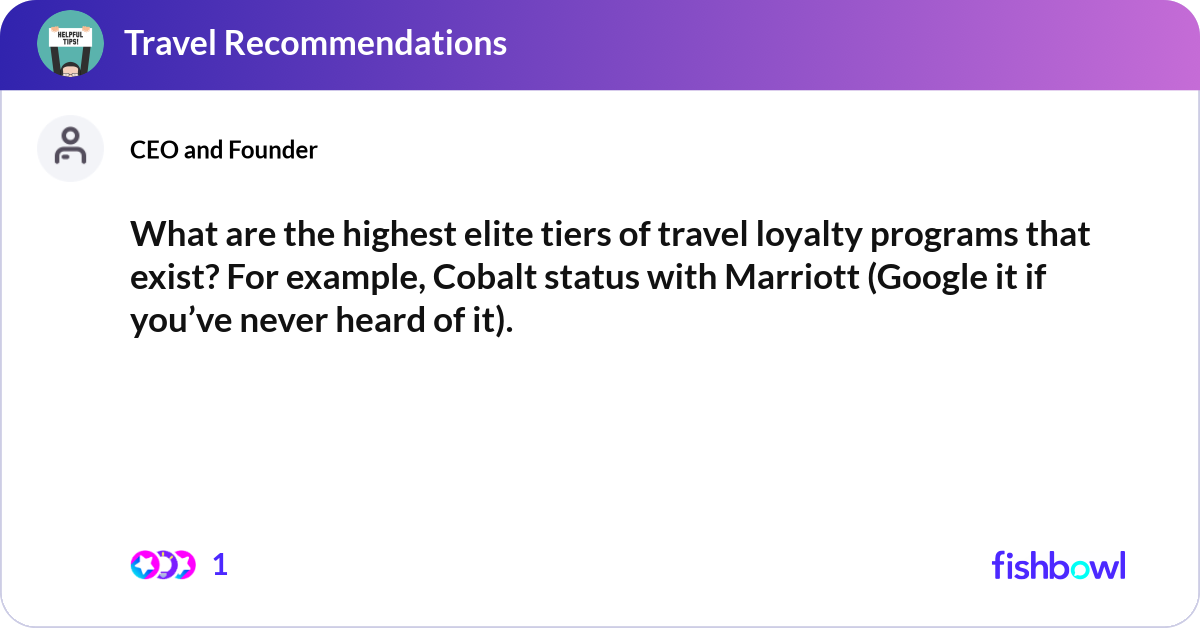 What are the highest elite tiers of travel loyalty... | Fishbowl