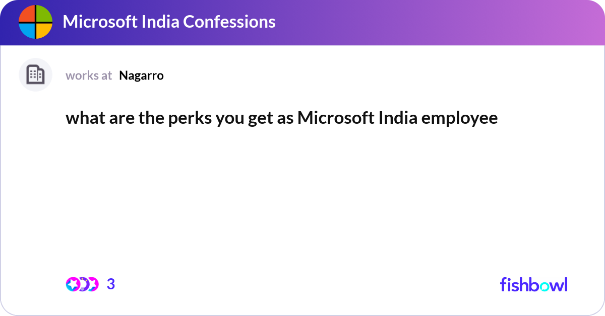 what are the perks you get as Microsoft India empl... | Fishbowl