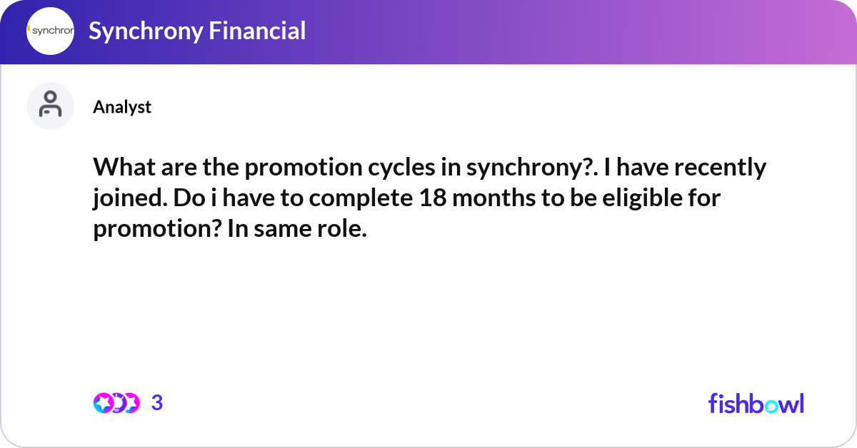 What are the promotion cycles in synchrony?. I hav... | Fishbowl