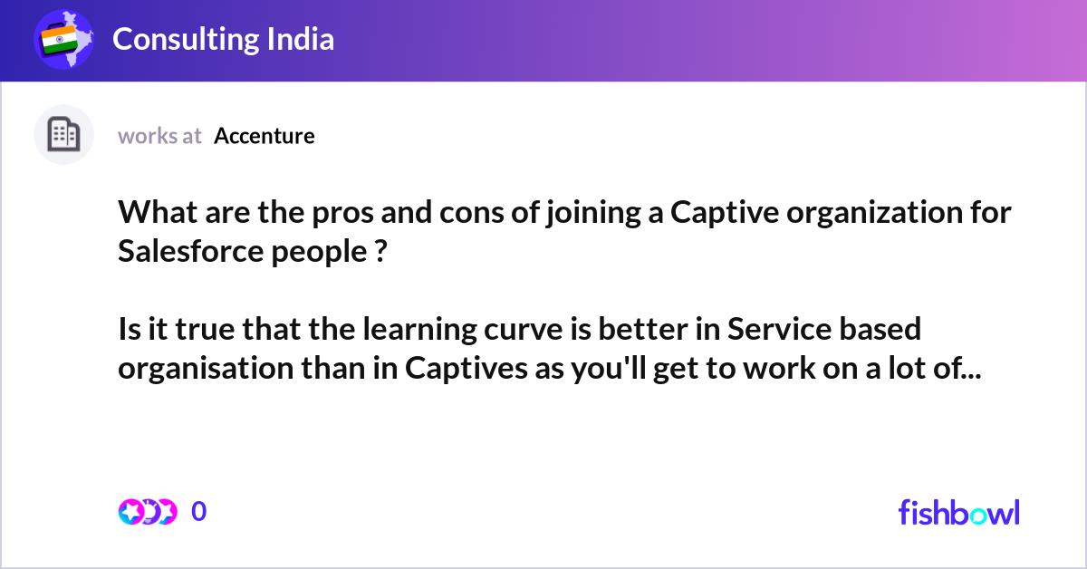What are the pros and cons of joining a Captive or... | Fishbowl