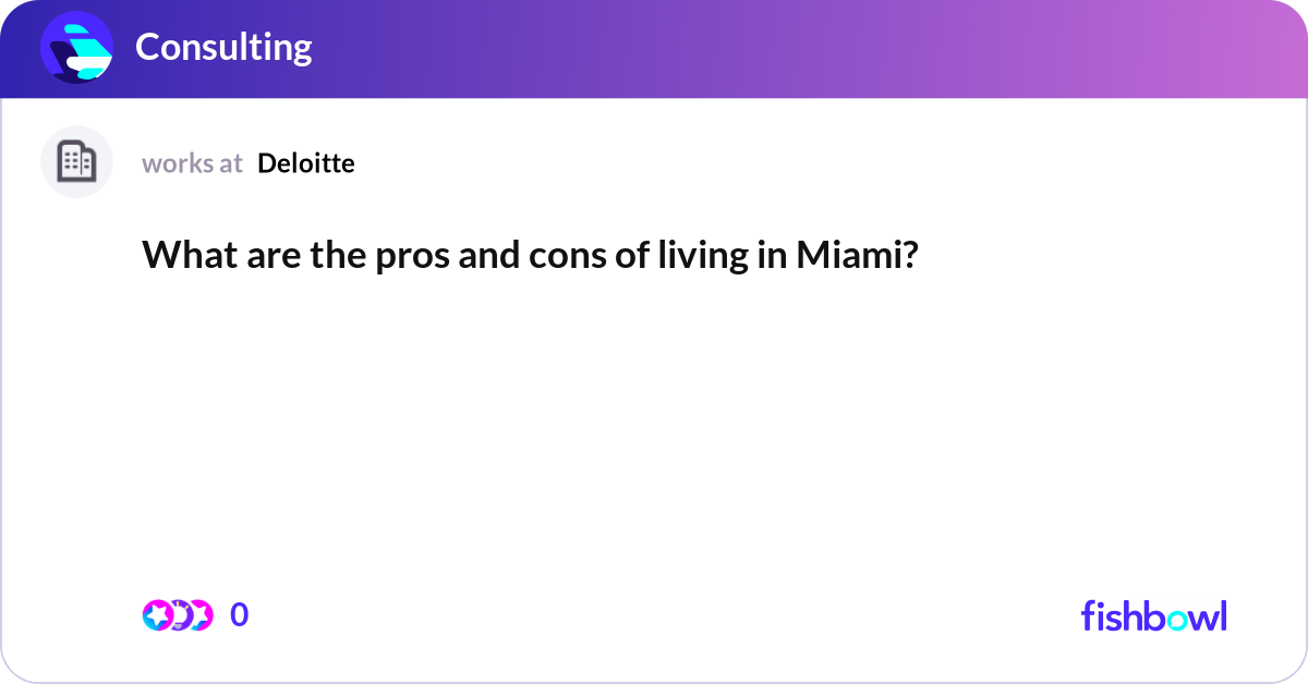 What are the pros and cons of living in Miami? | Fishbowl