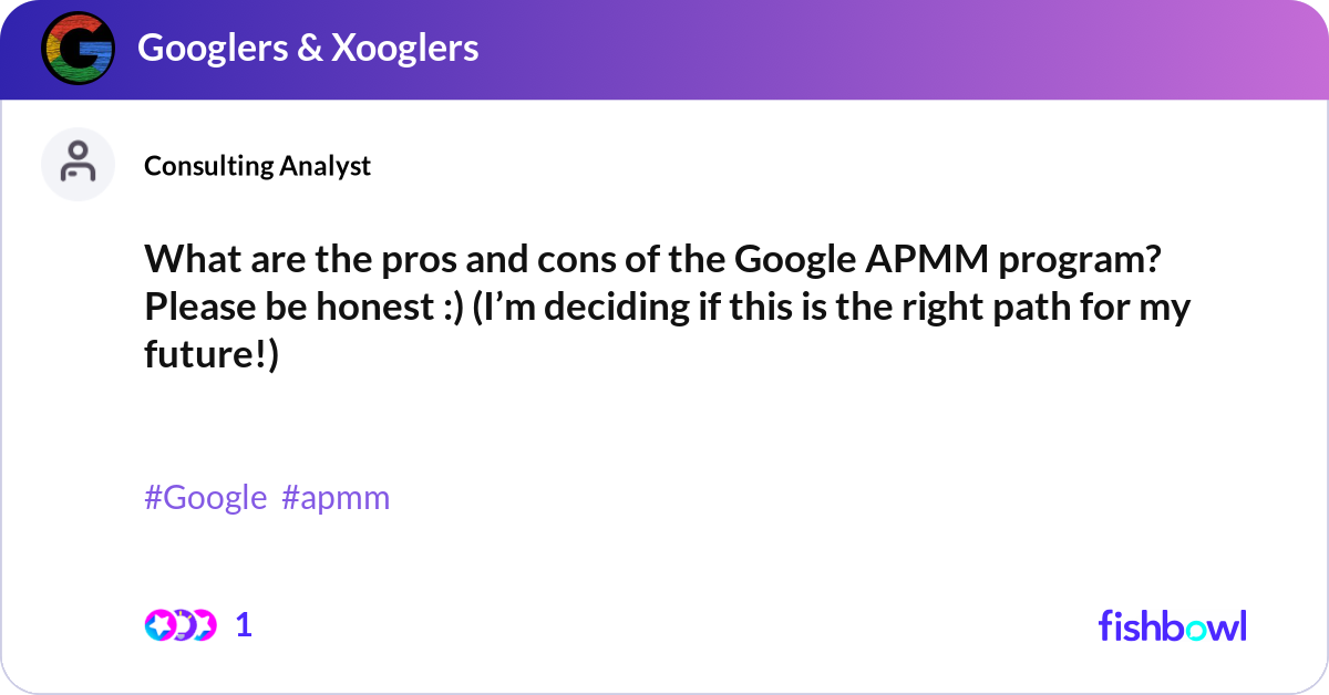 What are the pros and cons of the Google APMM prog... | Fishbowl