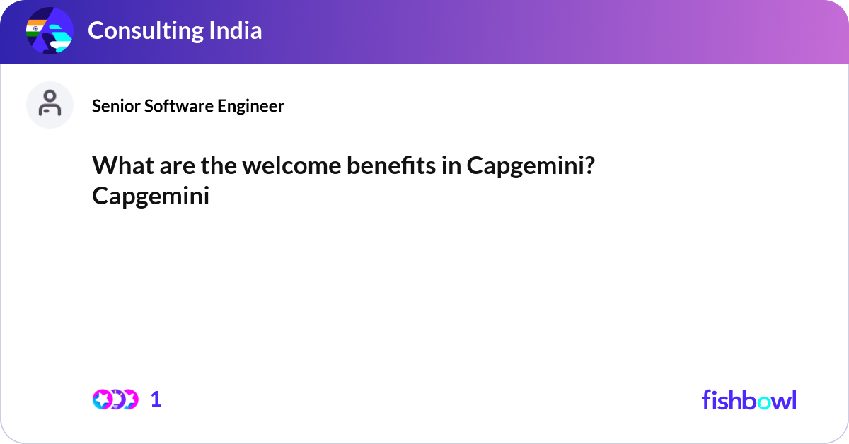 What are the welcome benefits in Capgemini? Capgem... | Fishbowl