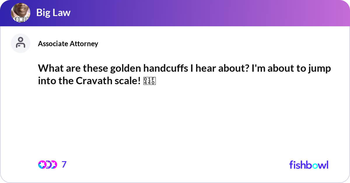 What are these golden handcuffs I hear about? I'm ... | Fishbowl