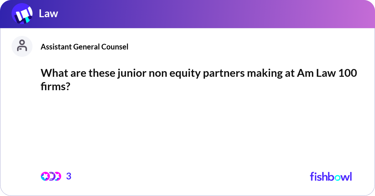 What are these junior non equity partners making a... | Fishbowl